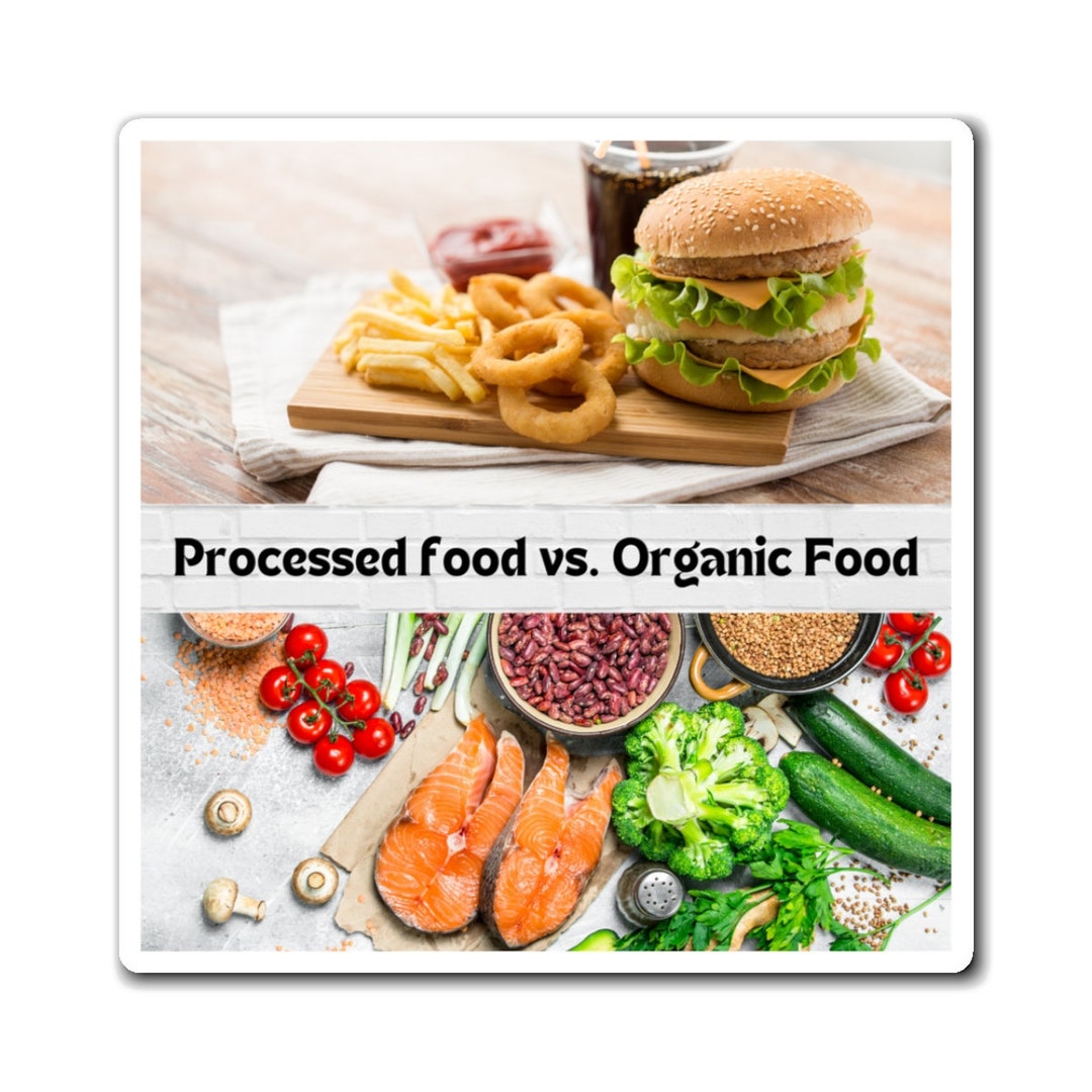 Processed Vs Organic Food Magnet - Etsy