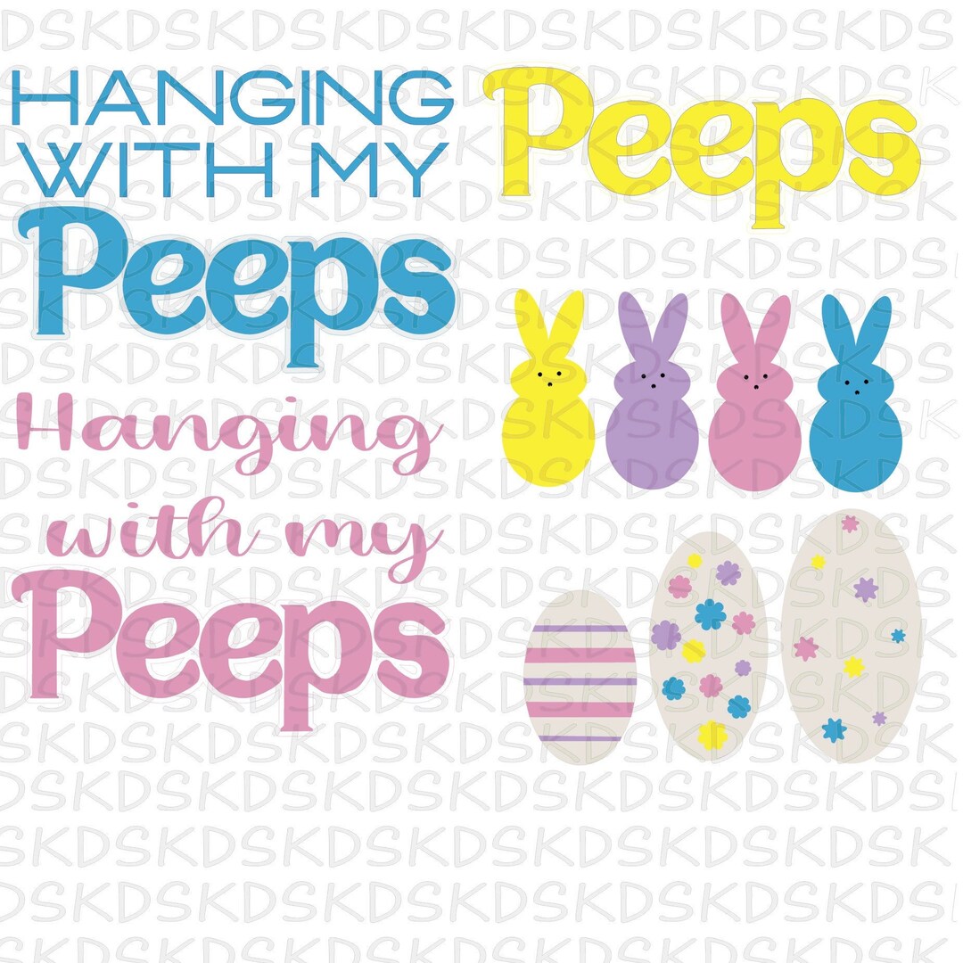Hanging With My Peeps, Digital File, Svg, Png, Pdf, Jpeg, Easter, Peeps ...