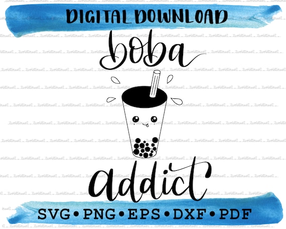 Boba Addict Pearl Tea Addict Bubble Tea Svg Teen Girl | Etsy