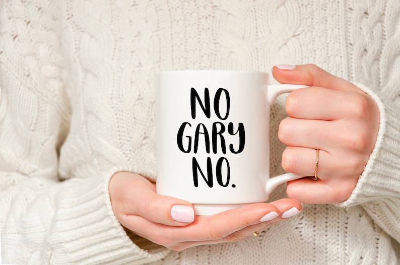 No Gary No SVG Funny Svg Humorous Funny Printable Vector | Etsy