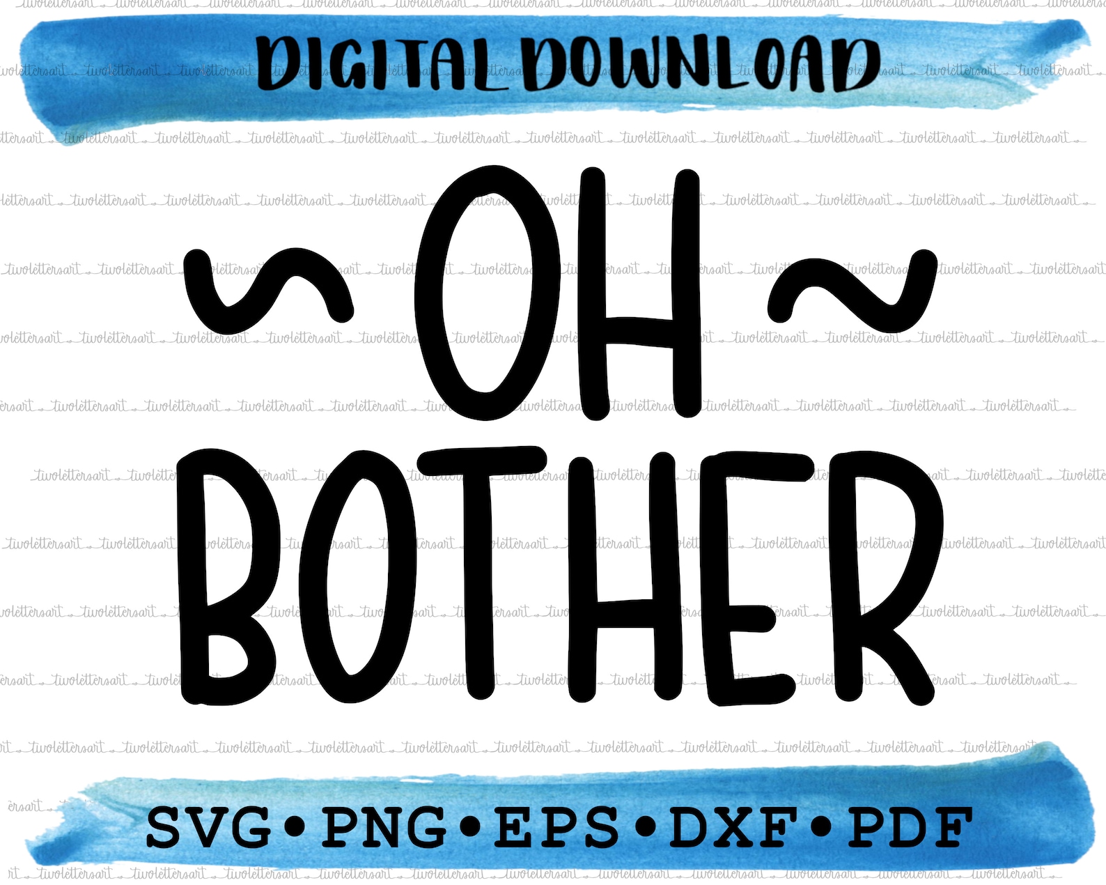 Oh Bother Svg Oh Bother Png Funny Svg Student Life Cute - Etsy