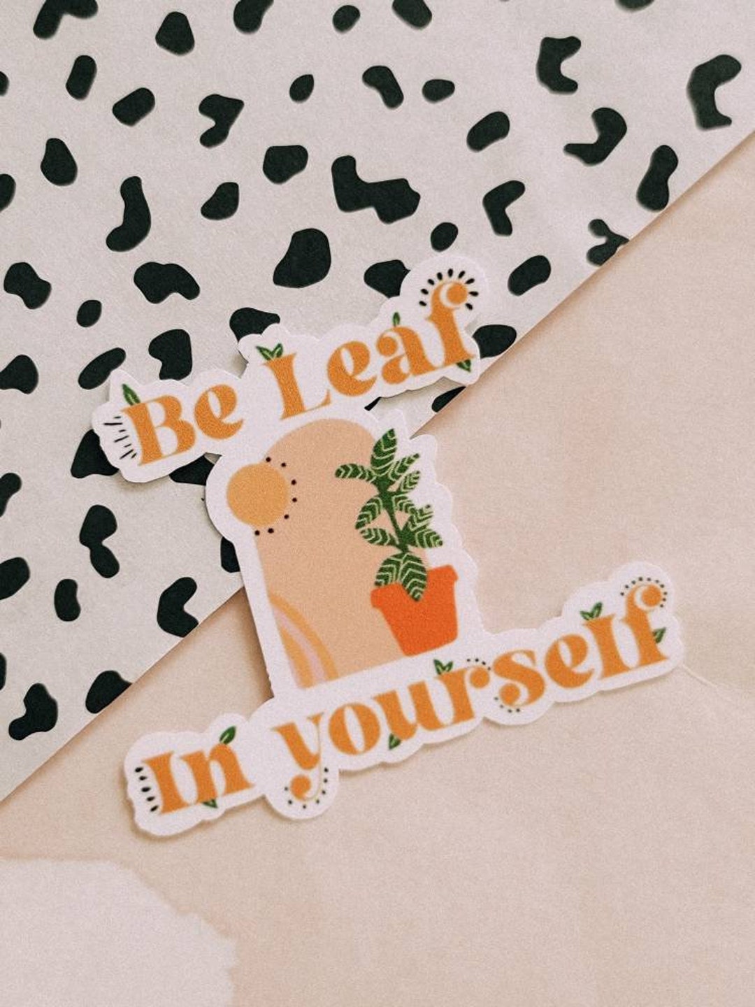 Be Leaf in Yourself Sticker, Die Cut Sticker, Aesthetic Sticker, Trendy ...
