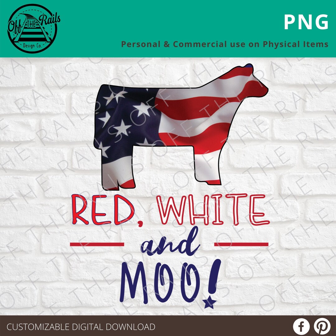 Red White and Moo PNG Patriotic Design Digital Download Sublimation ...