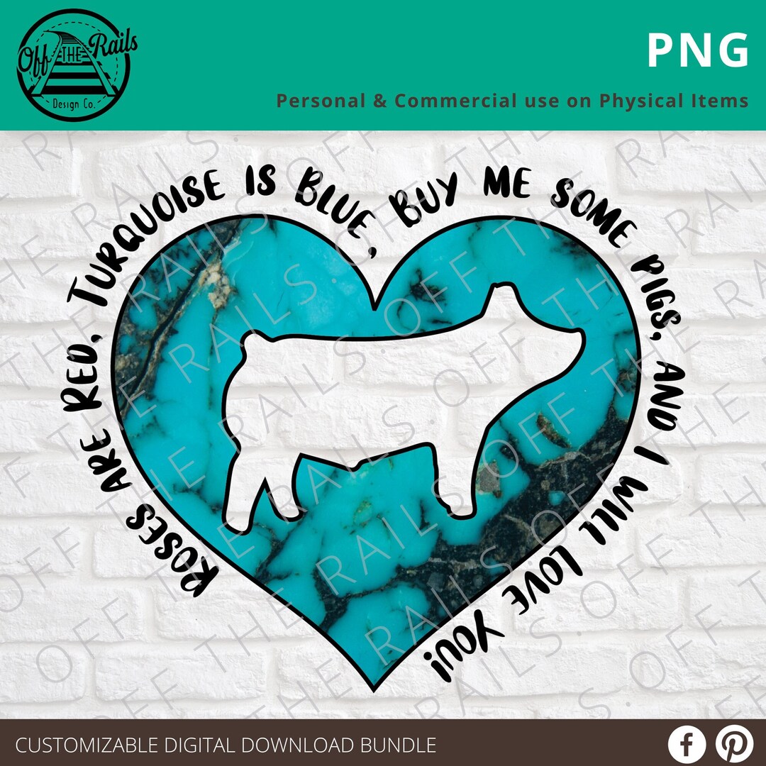 Turquoise is Blue Pig PNG Show Pig Valentines Design Digital Download ...