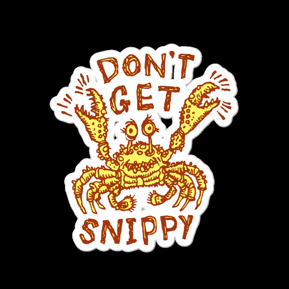 Don't Get Snippy Sticker | Etsy