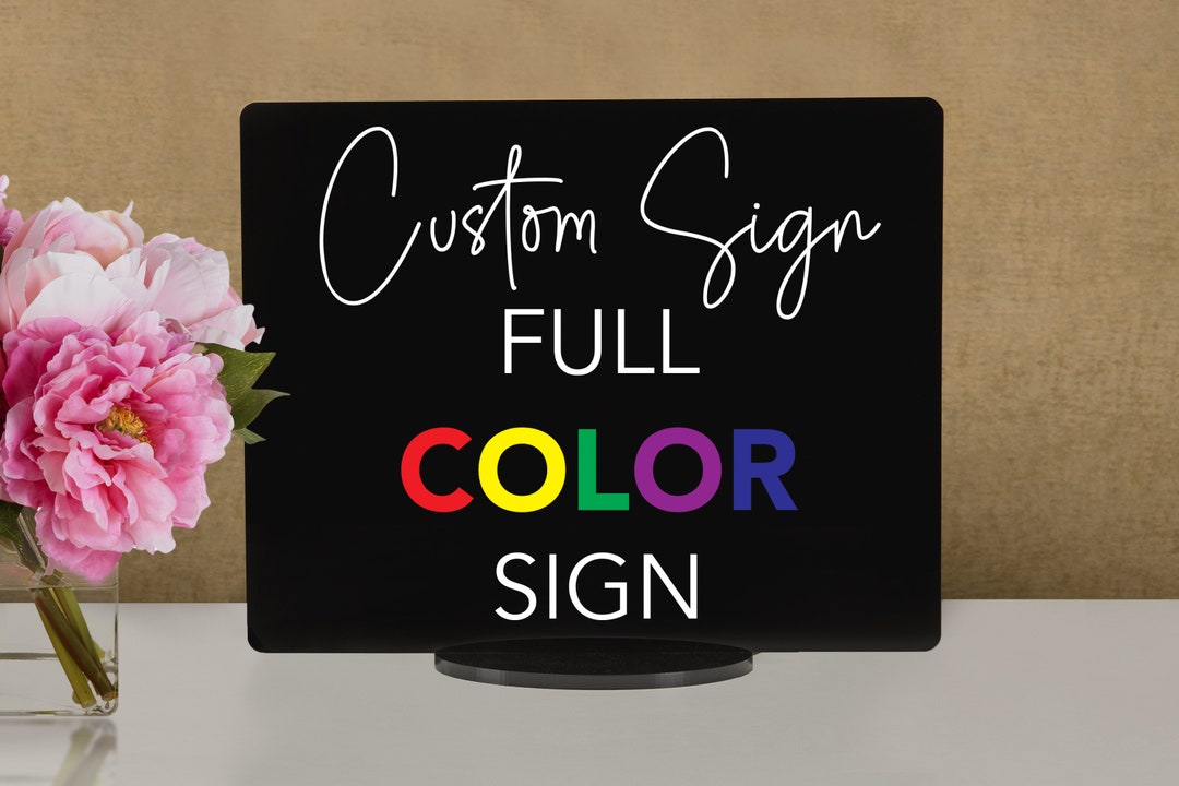 Custom Full Color Printing Acrylic Sign, Create Your Own Wedding or ...