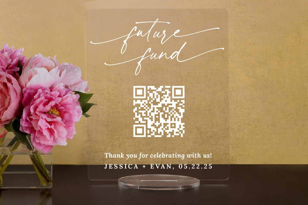 Custom Future Fund (honeyfund) Fund Acrylic Sign, QR Code Cash Gift ...