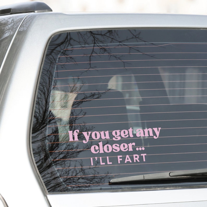 Get Any Closer - Bold: Funny Car Sticker, Keep Your Distance Quote Car ...