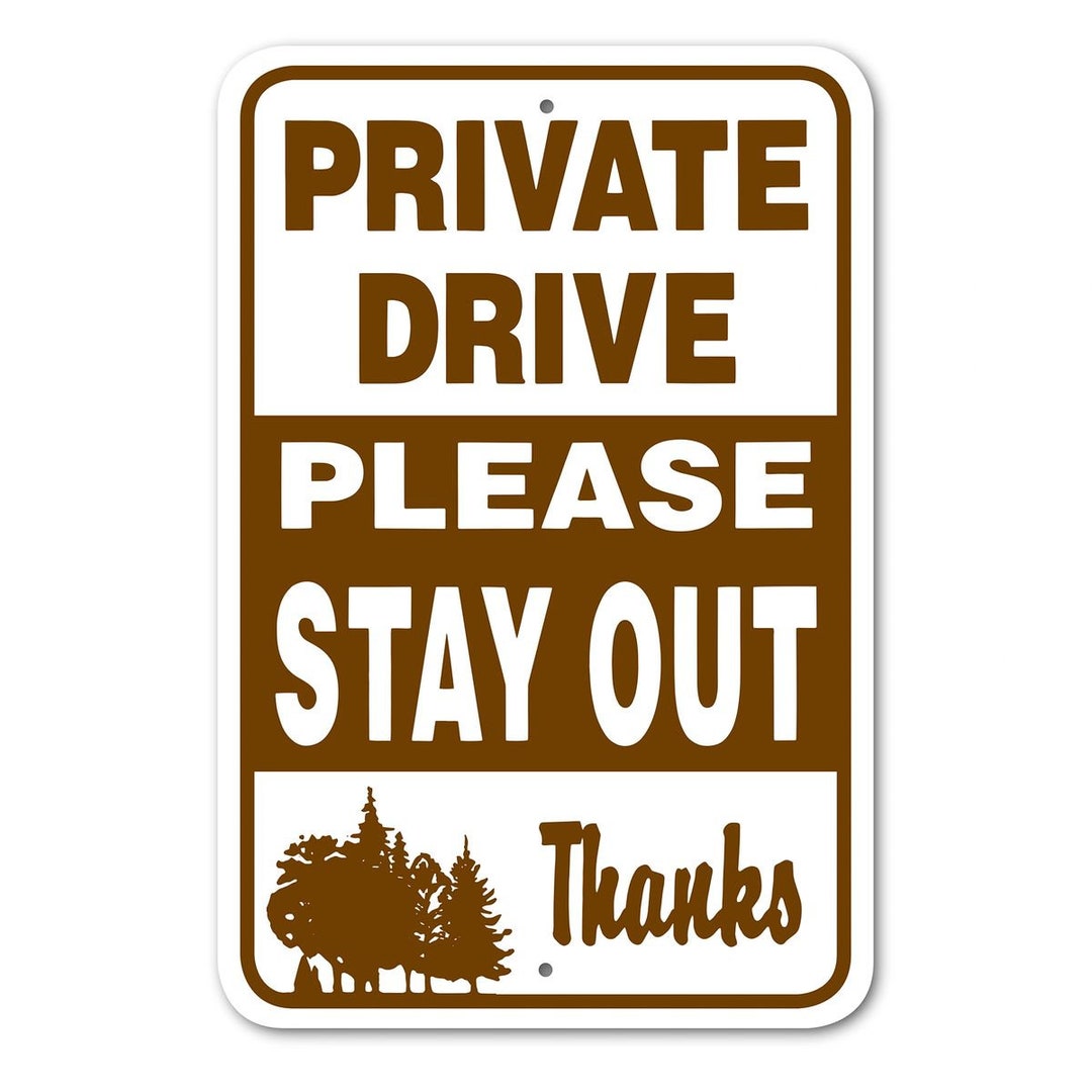Private Drive Please Stay Out Thanks Sign Aluminum 12 in X 18 in ...