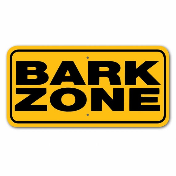 Bark Zone Sign Aluminum 6 in X 12 in 3444443 | Etsy
