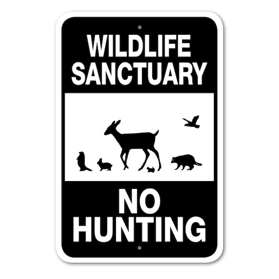 Wildlife Sanctuary No Hunting Sign Aluminum 12 in x 18 in | Etsy
