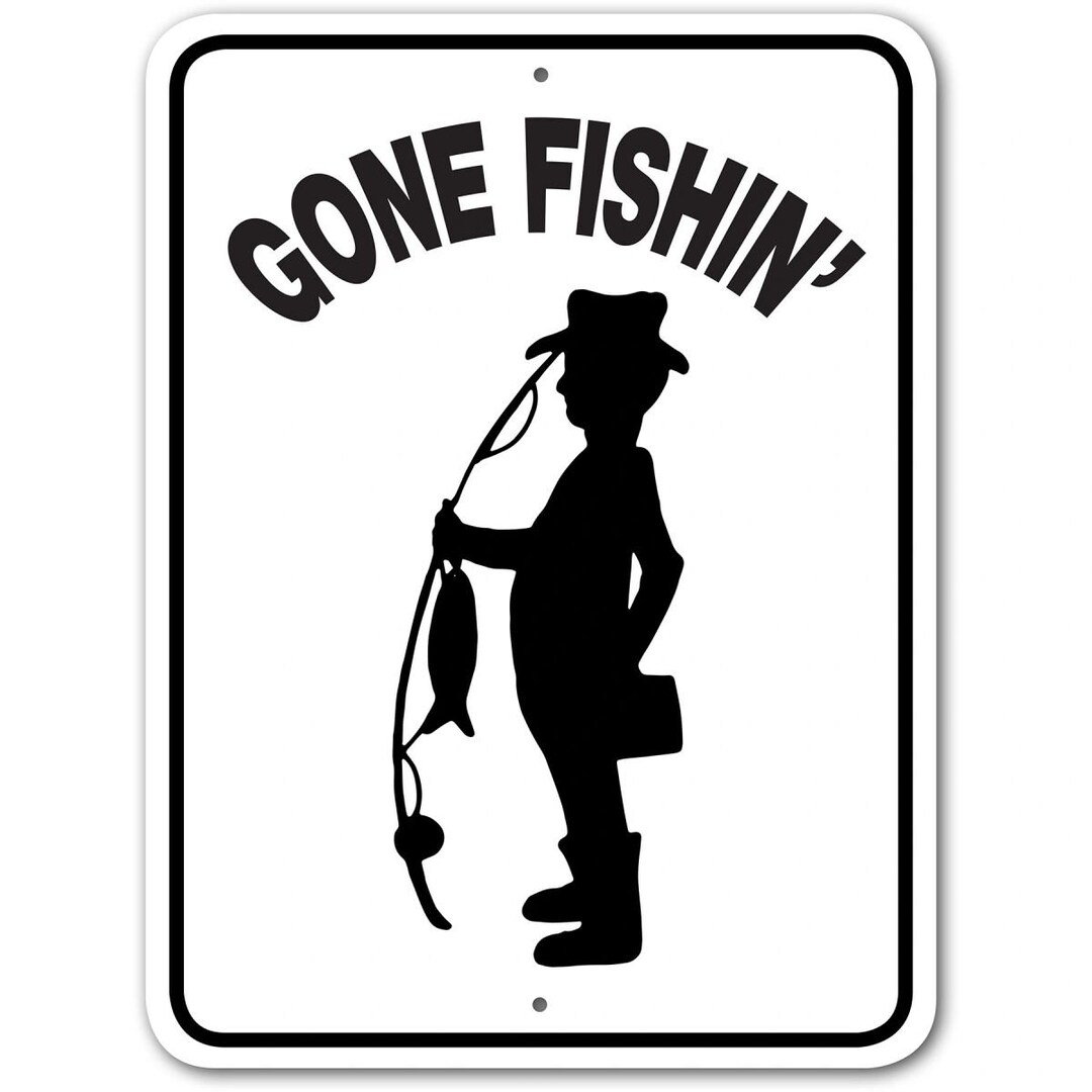 Gone Fishin' Sign Aluminum 12 in X 9 in #GONE793 - Etsy