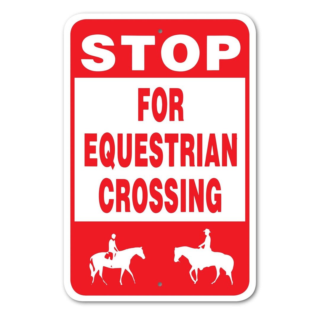 Stop for Equestrian Crossing Sign Aluminum 12 in X 18 in #146679 - Etsy