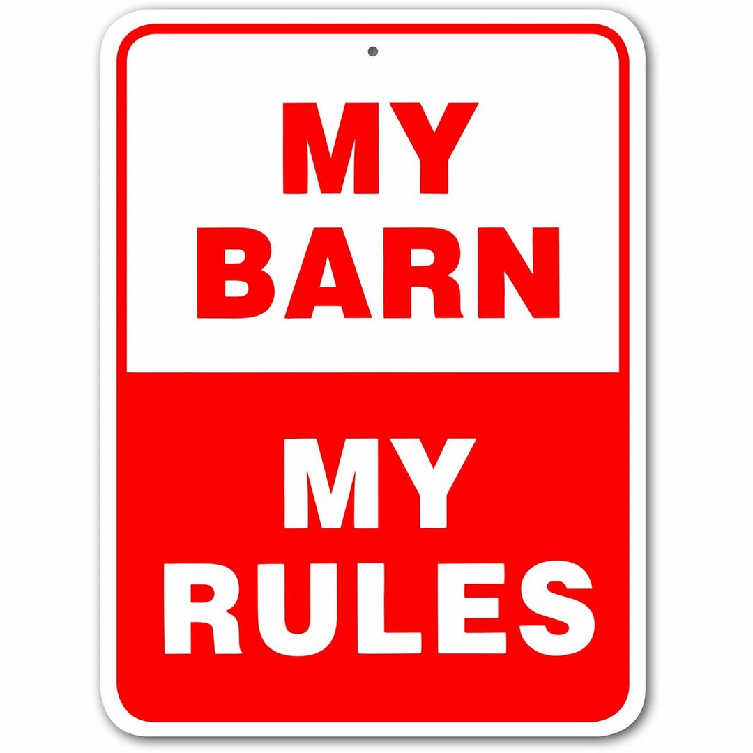 My Barn My Rules Sign Aluminum 9 in X 12 in #3245396 - Etsy