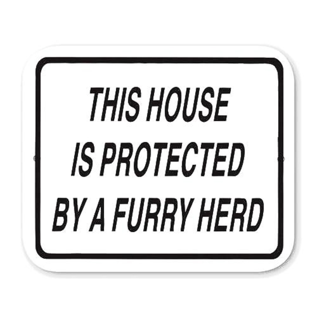 This House is Protected by A Furry Herd Sign Aluminum 5 in X 6 in ...