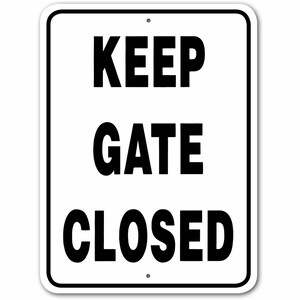 Keep Gate Closed Sign Aluminum 9 in X 12 in #3245304 - Etsy
