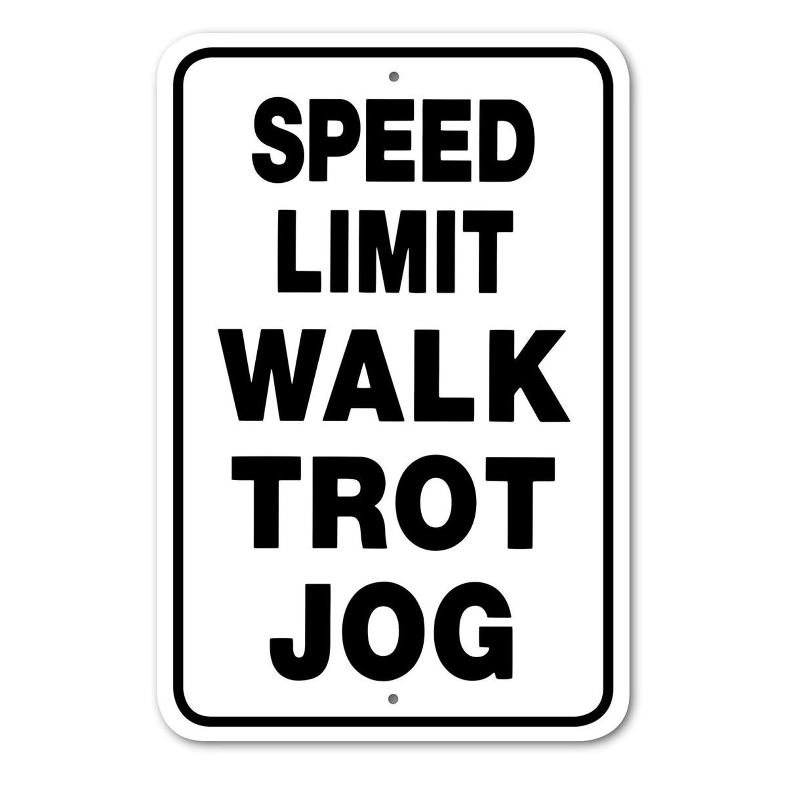 Speed Limit Walk Trot Jog Sign Aluminum 12 in X 18 in - Etsy