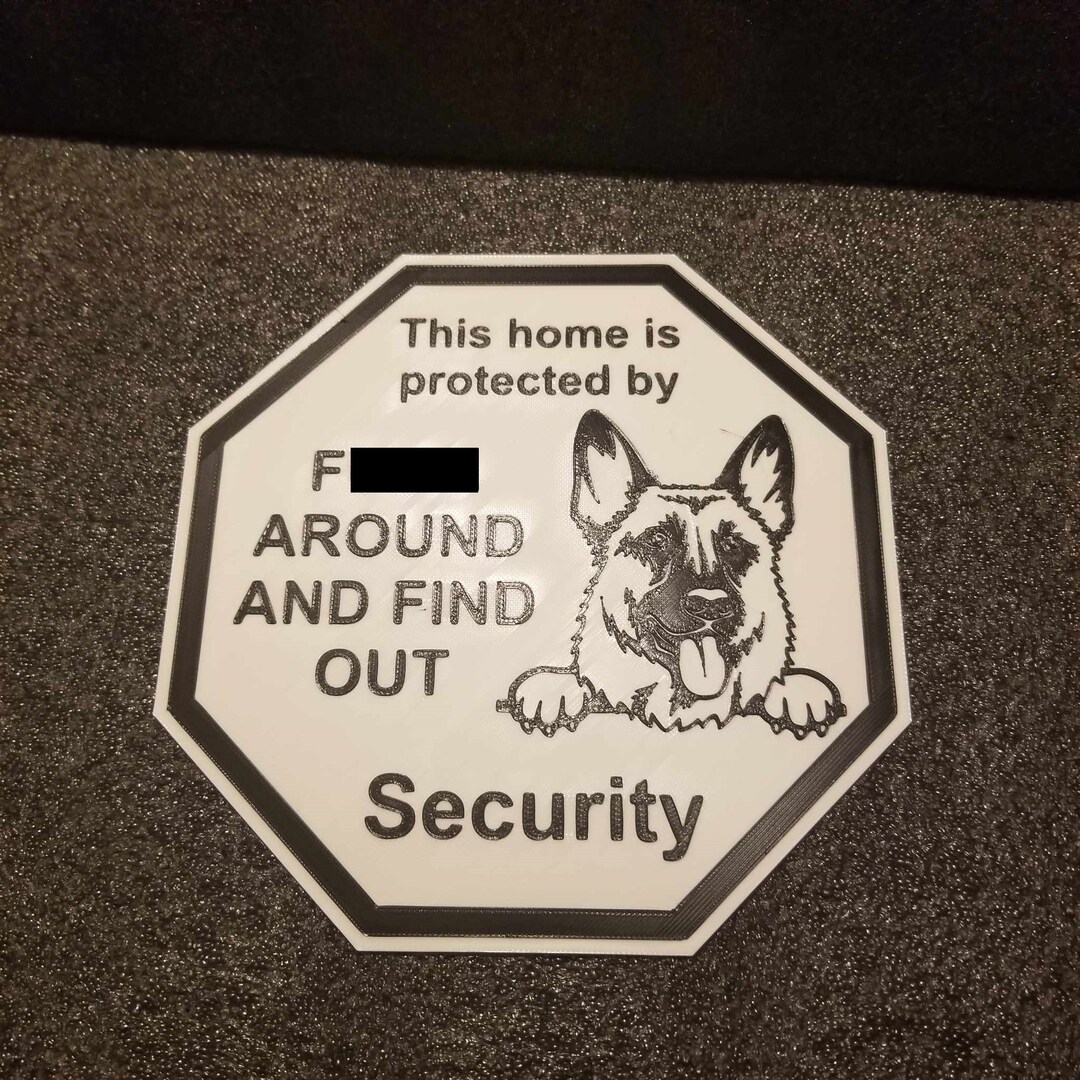 Signage F Around and Find Out Security Pet Dog 6.6inch Sign Designed by ...