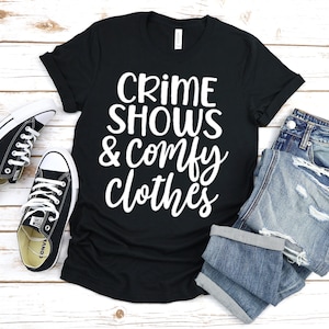Crime Shows Comfy Clothes Shirt, Crime Junkie, Crime Lover, Comfy Tee ...