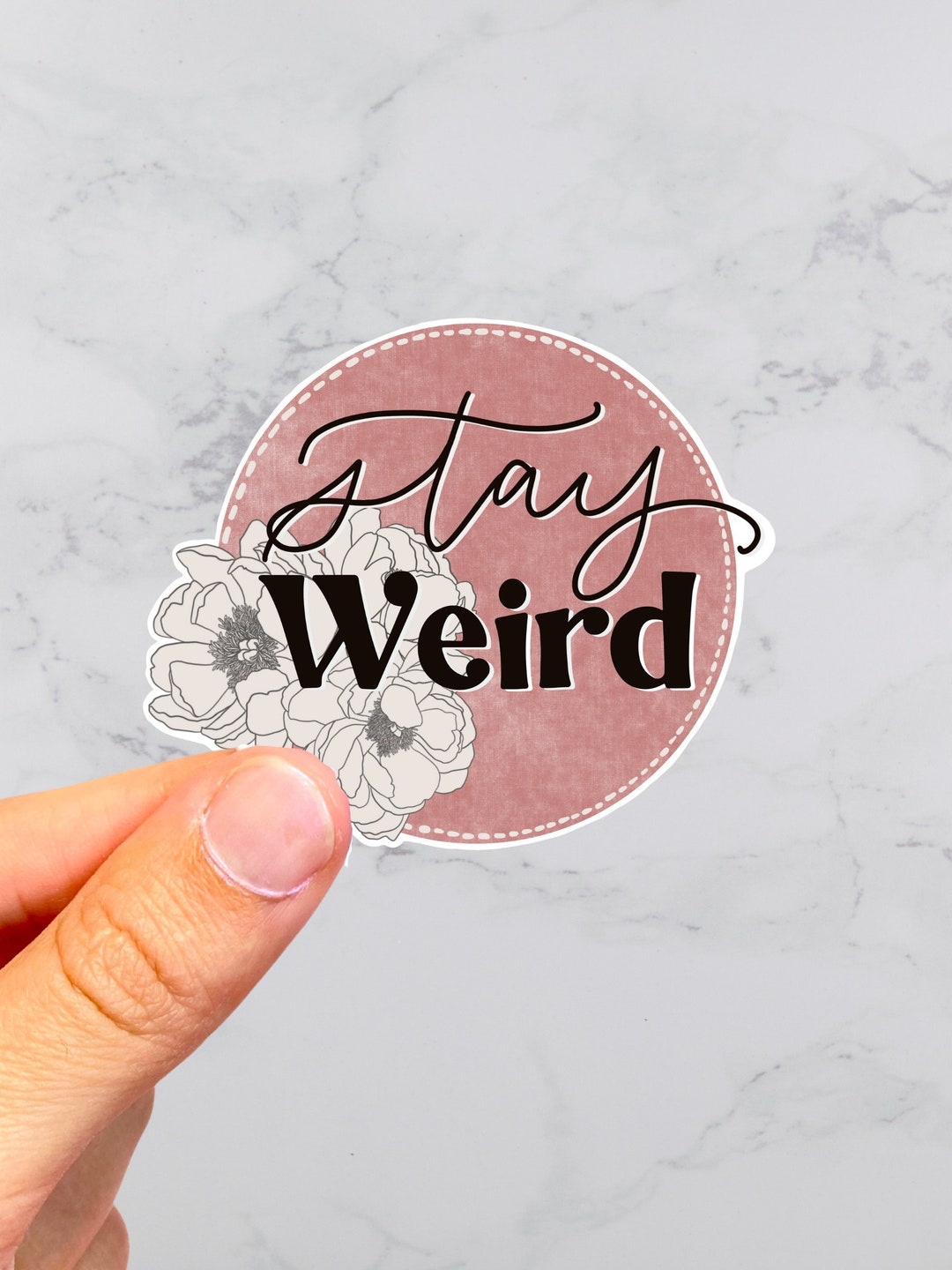 Stay Weird Sticker, Weird, Sticker With Quote, Bujo Sticker ...