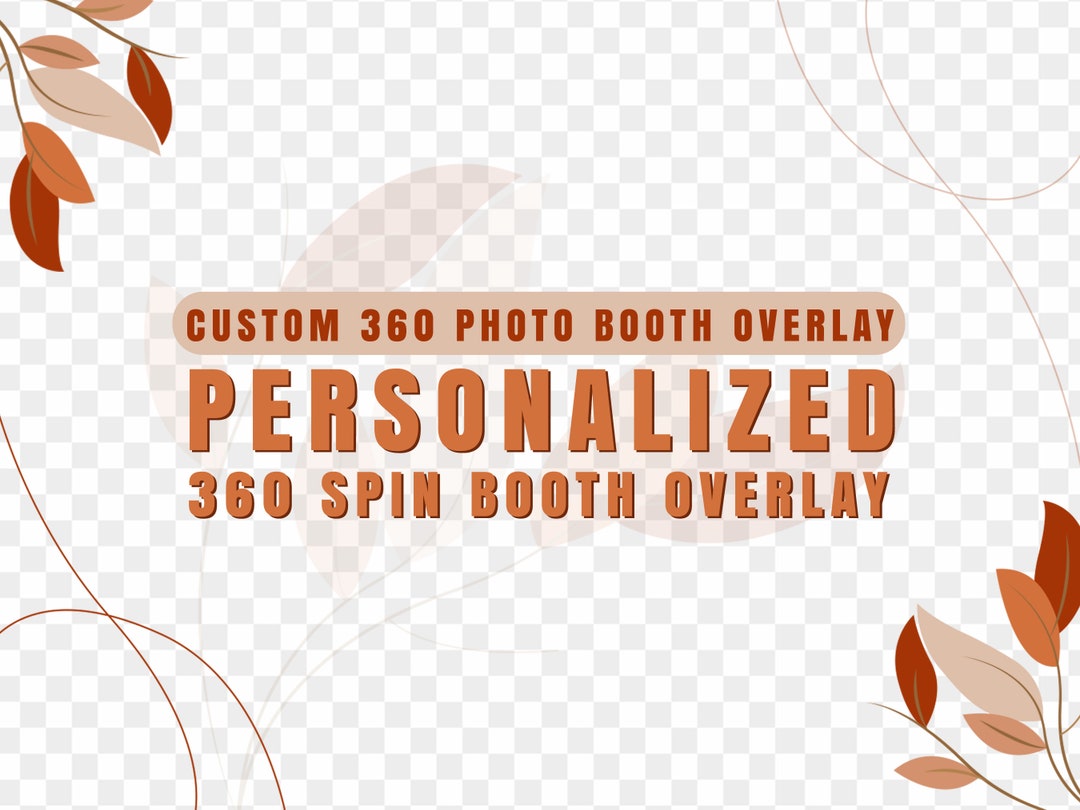 Custom 360 Photo Booth Overlay - Personalized 360 Photo Booth Overlay ...