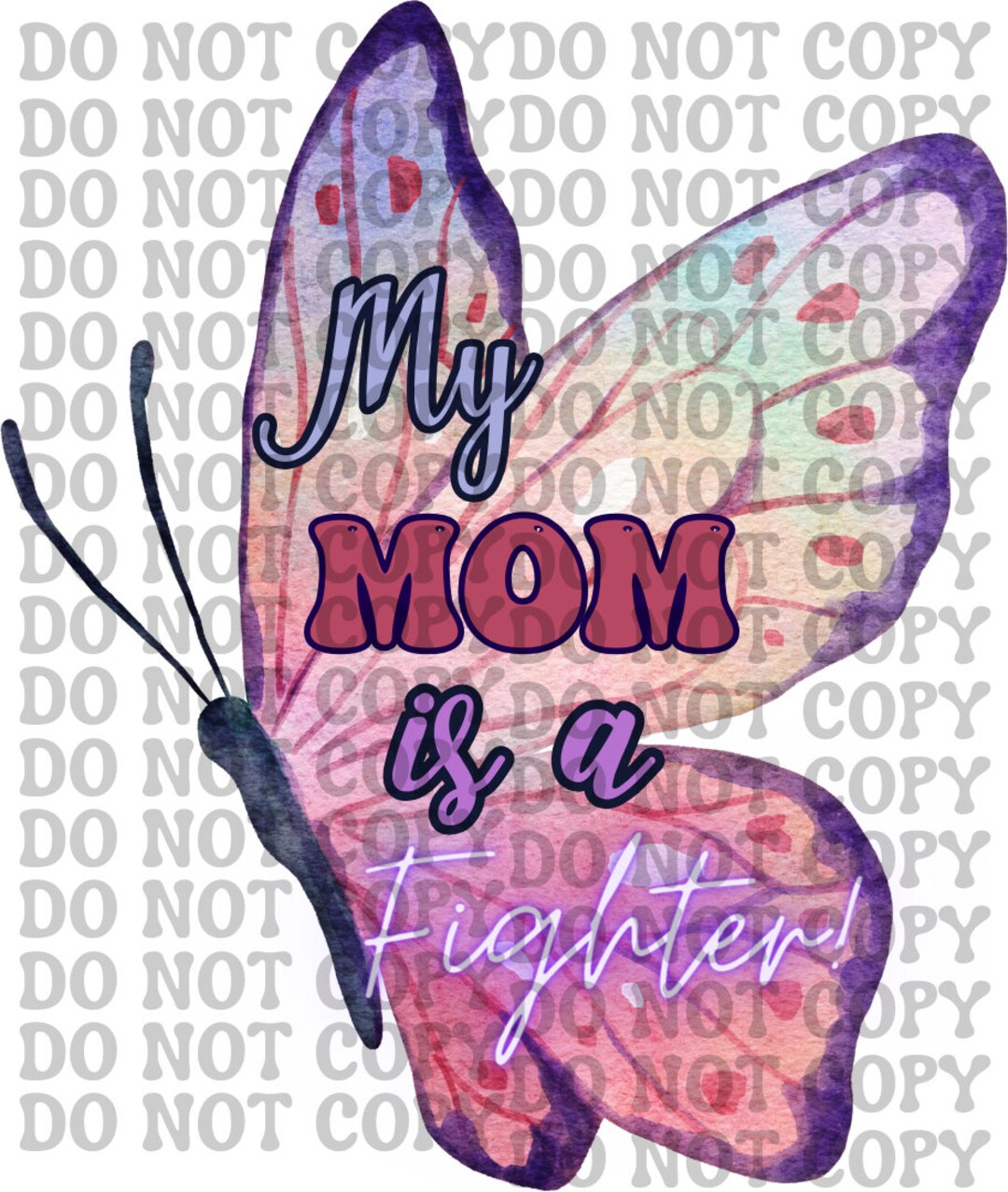 My Mom is a Fighter Butterfly PNG Digital File - Etsy
