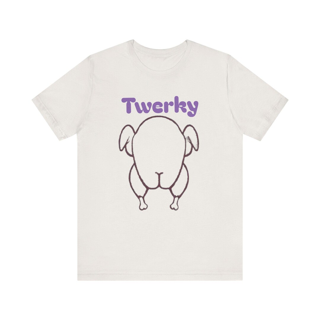 Twerky Turkey Butt Shirt Fun Unisex Thanksgiving Shirt - Etsy