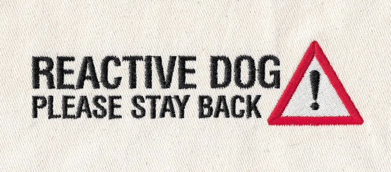 Reactive Dog Sign - Machine Embroidery Design - Digital Download - 5x7 ...