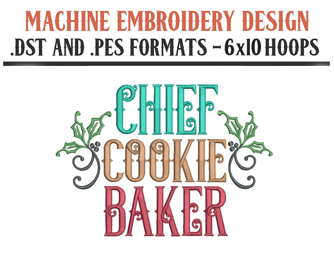 Chief Cookie Baker - Machine Embroidery Design - Digital Download - 6x10 Hoops - DST and PES ...