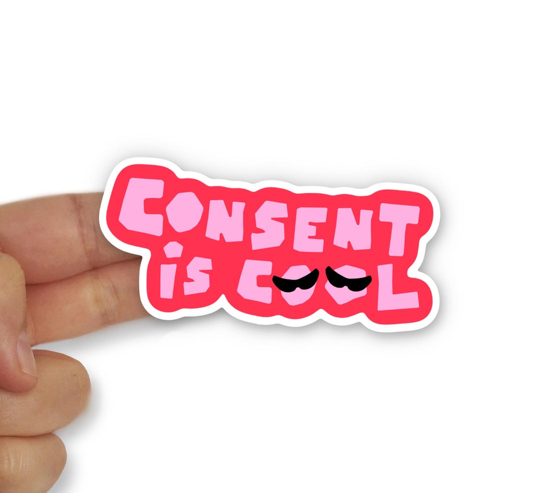 Consent is Cool Vinyl Sticker Empowerment Sticker Respect and ...
