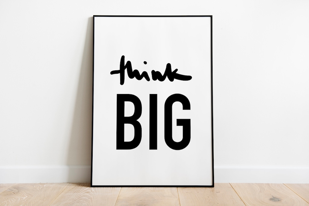 Think Big Wall Art - Motivational Wall Art Print - Inspirational Wall ...