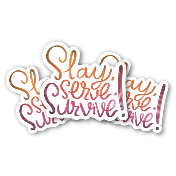 Slay Serve Survive - Etsy