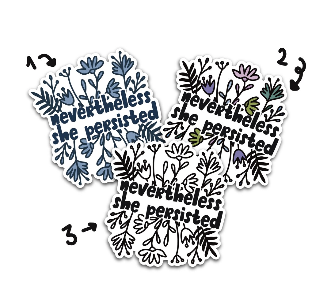 Nevertheless She Persisted Vinyl Sticker Laptop Stickers Vinyl Sticker ...