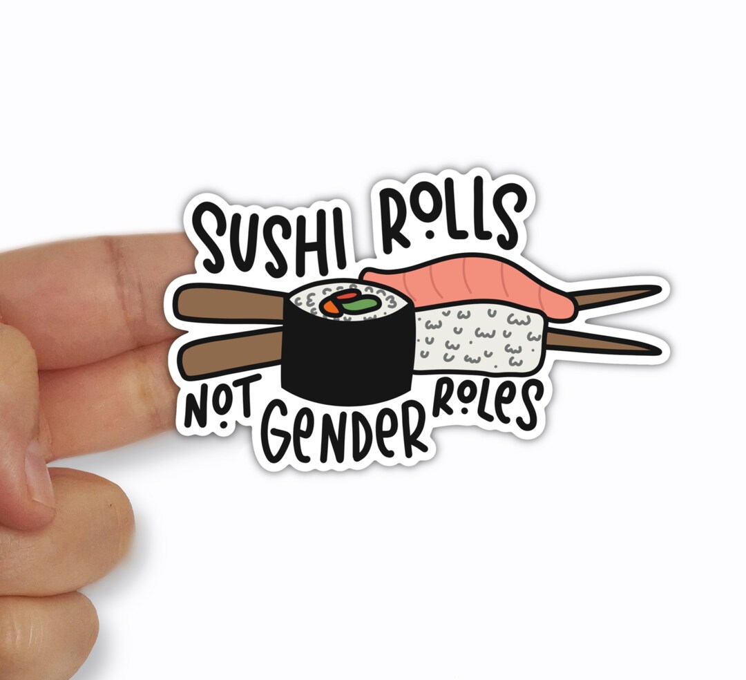 Sushi Rolls Not Gender Roles Vinyl Sticker - Feminist Quote - Etsy