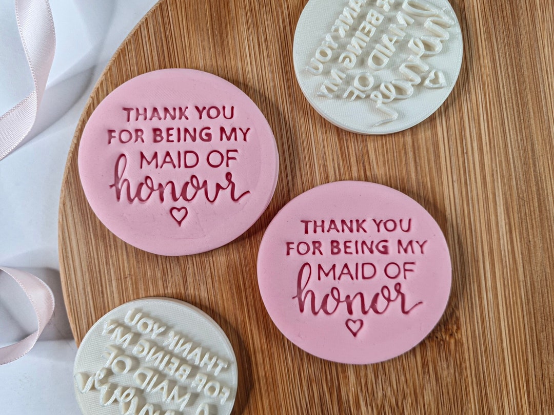 Thank You for Being My Maid of Honor/honour Cookie Stamp - Etsy