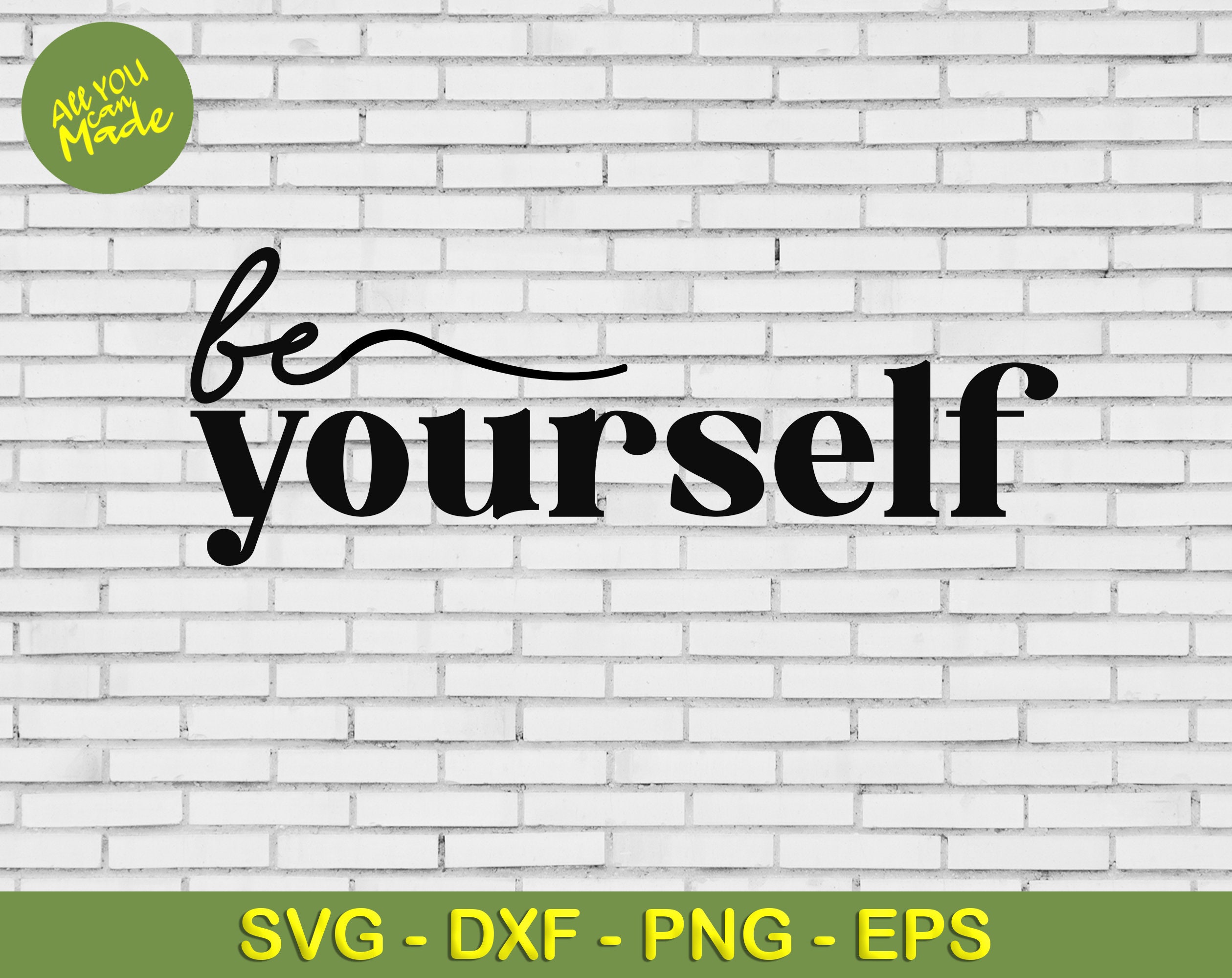 Be yourself Svg Dxf Png Eps Sublimation be yourself svg Cut | Etsy