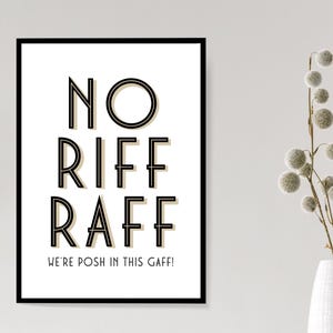NO RIFF RAFF Funny Art Deco | Wall Hallway Kitchen Living Room Print ...
