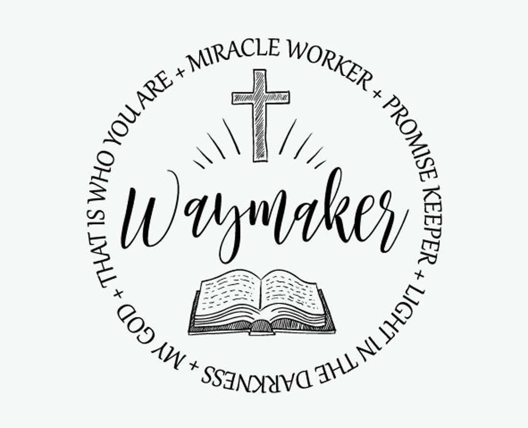 Waymaker SVG Miracle Worker Promise Keeper My God Christian Religion ...