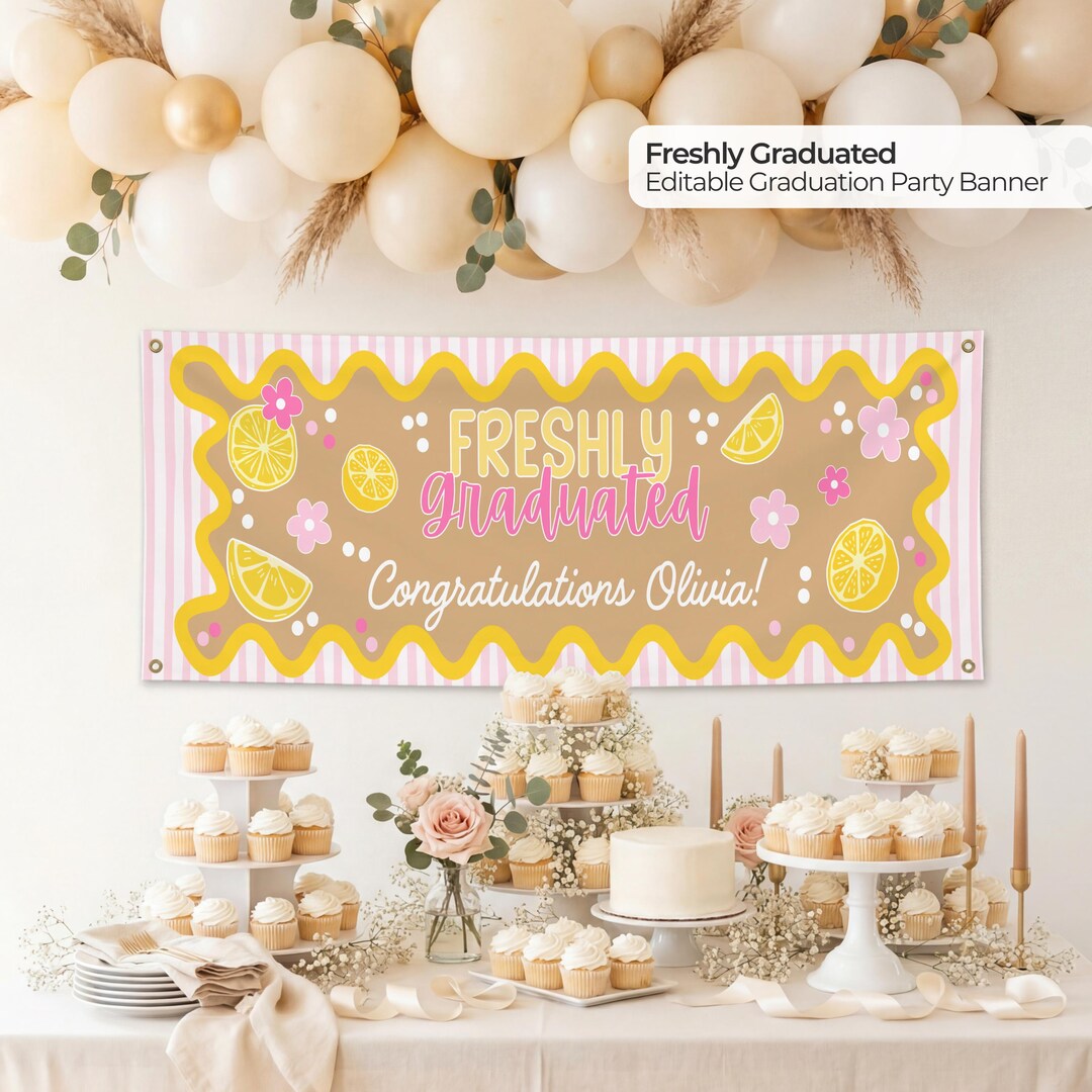 Freshly Graduated Banner Template, Pink Lemon Graduation Party Banner ...