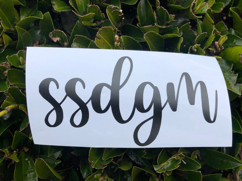 SSDGM Vinyl Decal - Etsy
