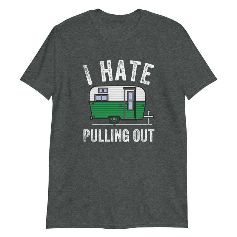 Funny Camping T-shirt: "i Hate Pulling Out" RV Camper Tee - Etsy