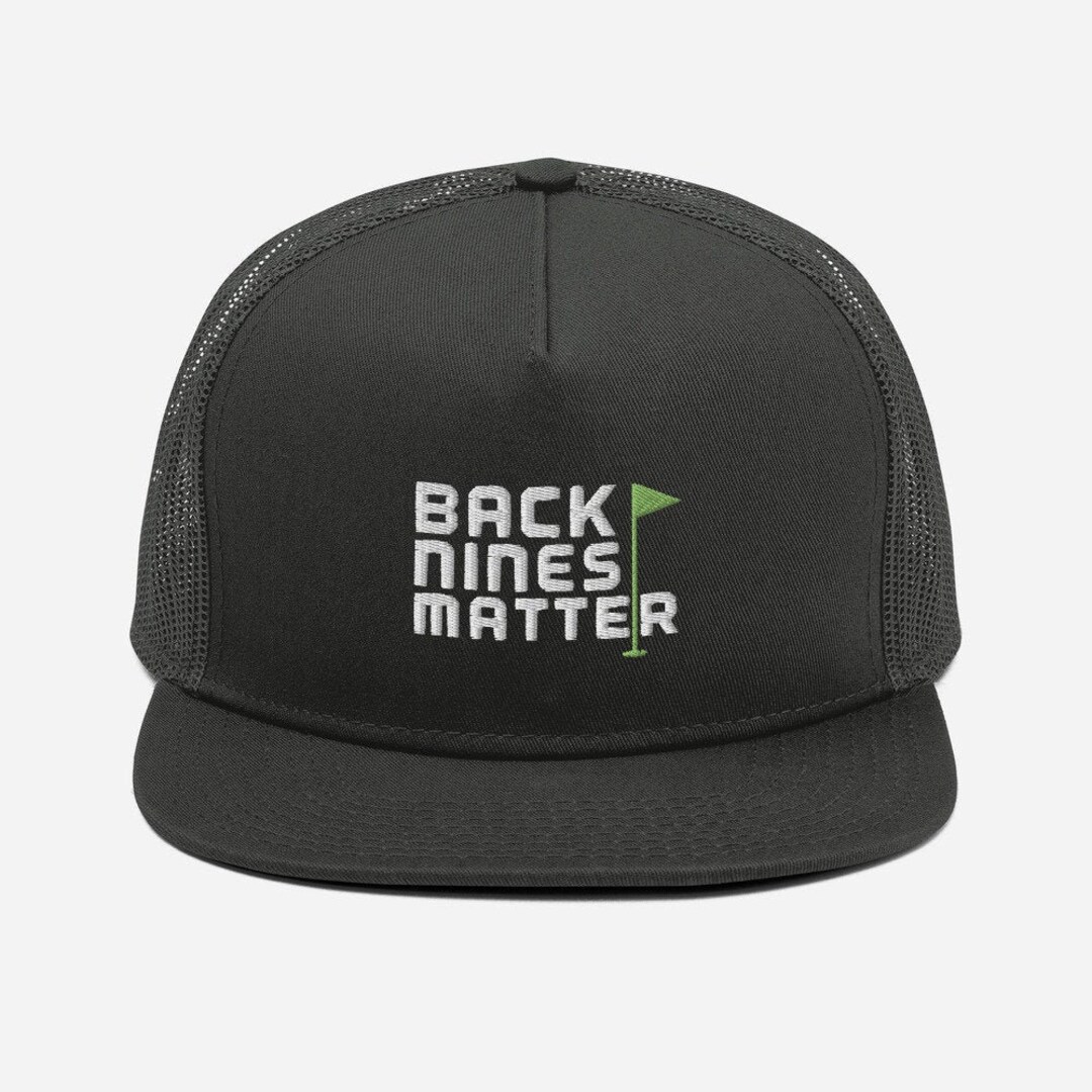 Back Nines Matter Golf Hat, Golf Hat, Back Nines Matter Hat, Snapback ...