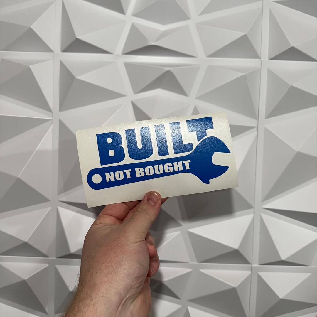 Built Not Bought Sticker - Vinyl Decal Sticker - Car Sticker JDM - Etsy