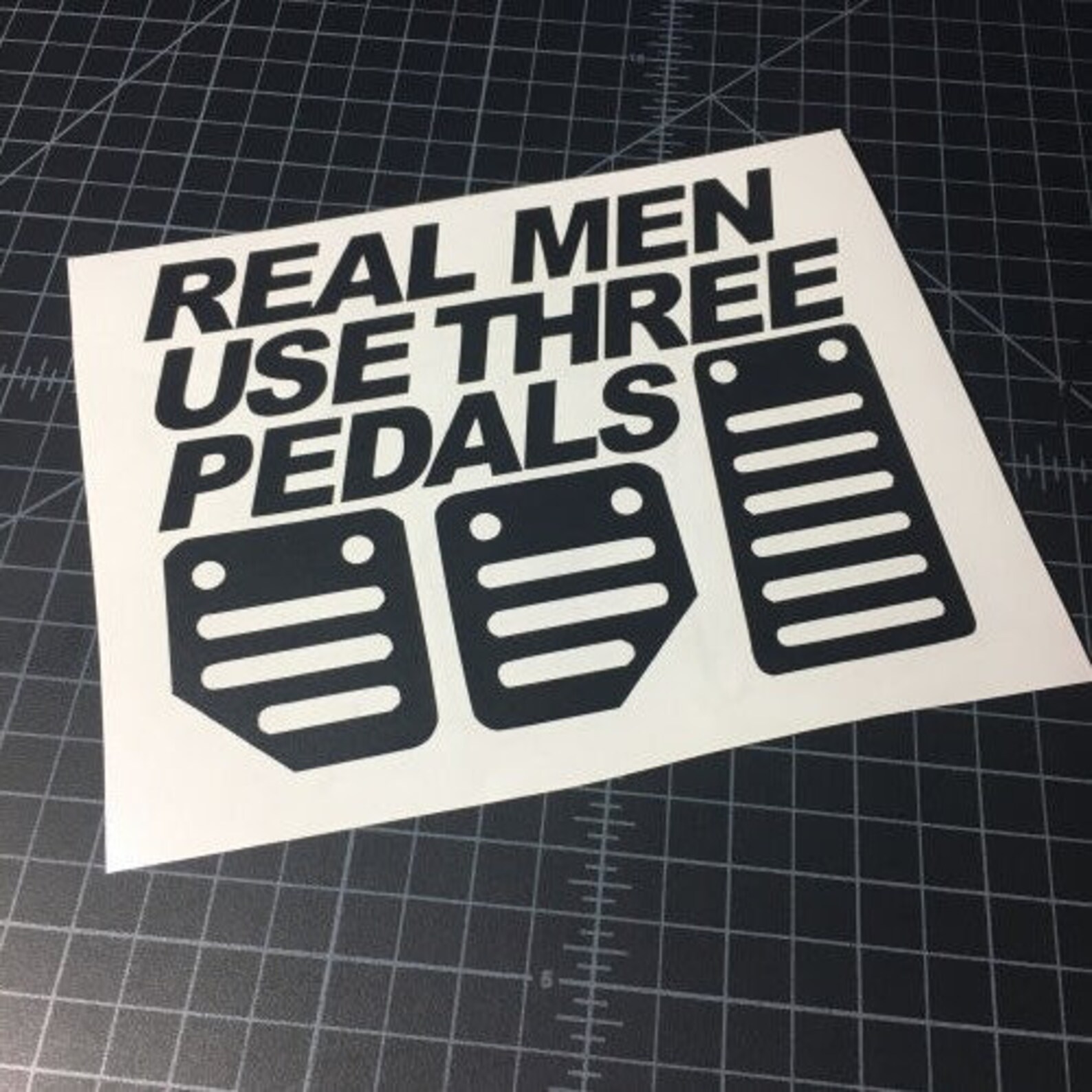 Real Men Use Three Pedals Sticker - Vinyl Decal Sticker - Car Sticker ...