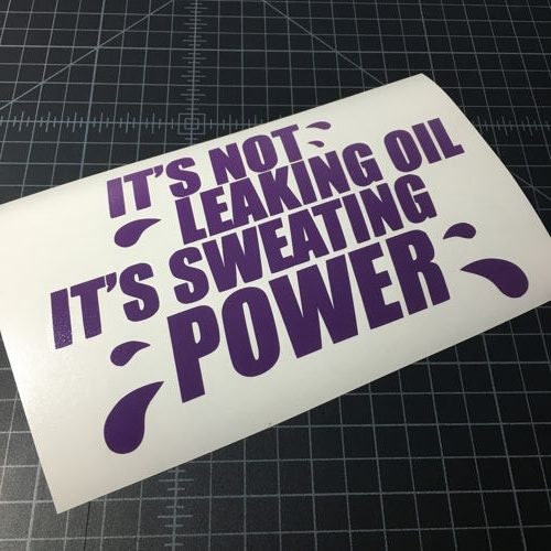 It’s Not Leaking Oil Sticker - Vinyl Decal Sticker - Car Sticker Funny ...