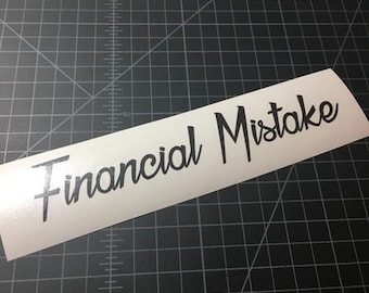 Financial Mistake Sticker Vinyl Decal Sticker Car Sticker - Etsy