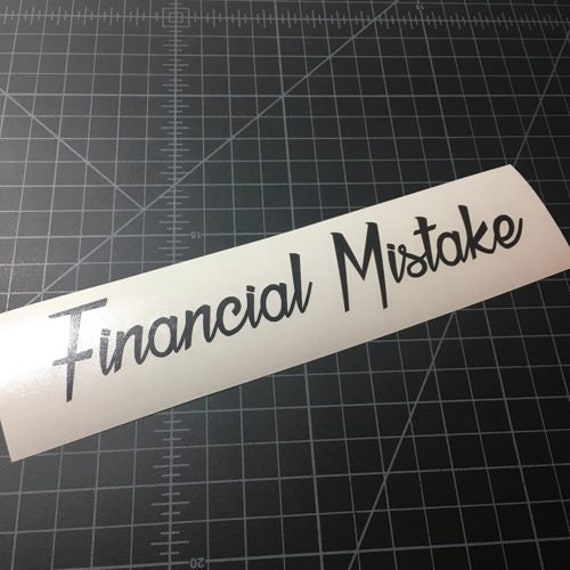 Financial Mistake Sticker Vinyl Decal Sticker Car Sticker - Etsy UK