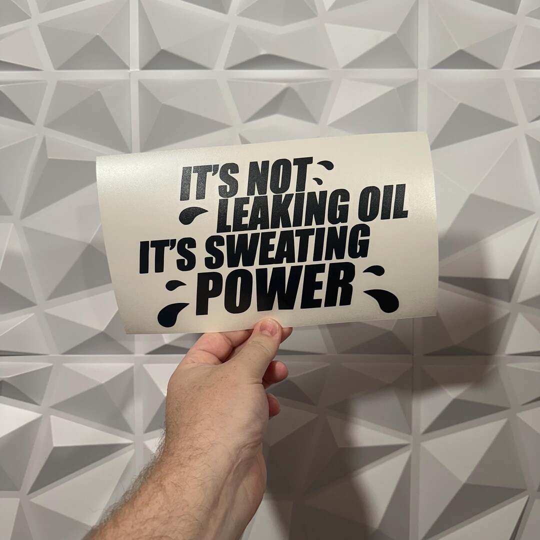 It’s Not Leaking Oil Sticker - Vinyl Decal Sticker - Car Sticker Funny ...