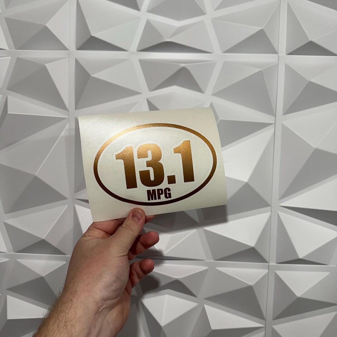 13.1 MPG Vinyl Decal Sticker - Car Sticker Funny - 22 Vinyl Colors to ...
