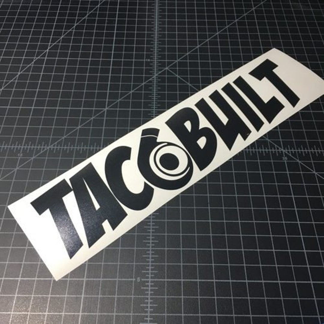 TACO BUILT Sticker - Vinyl Decal Sticker - Car Sticker Funny - 22 Vinyl ...